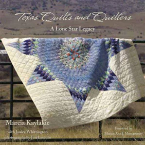 Texas Quilts and Quilters- Texas Tech University Press