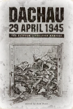 Dachau 29 April 1945- Texas Tech University Press
