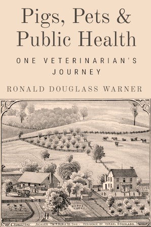 Pigs, Pets, and Public Health- Texas Tech University Press